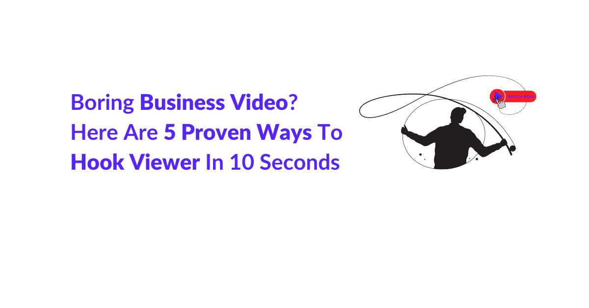 Here are 5 Proven Ways to Hook Viewer in 10 seconds