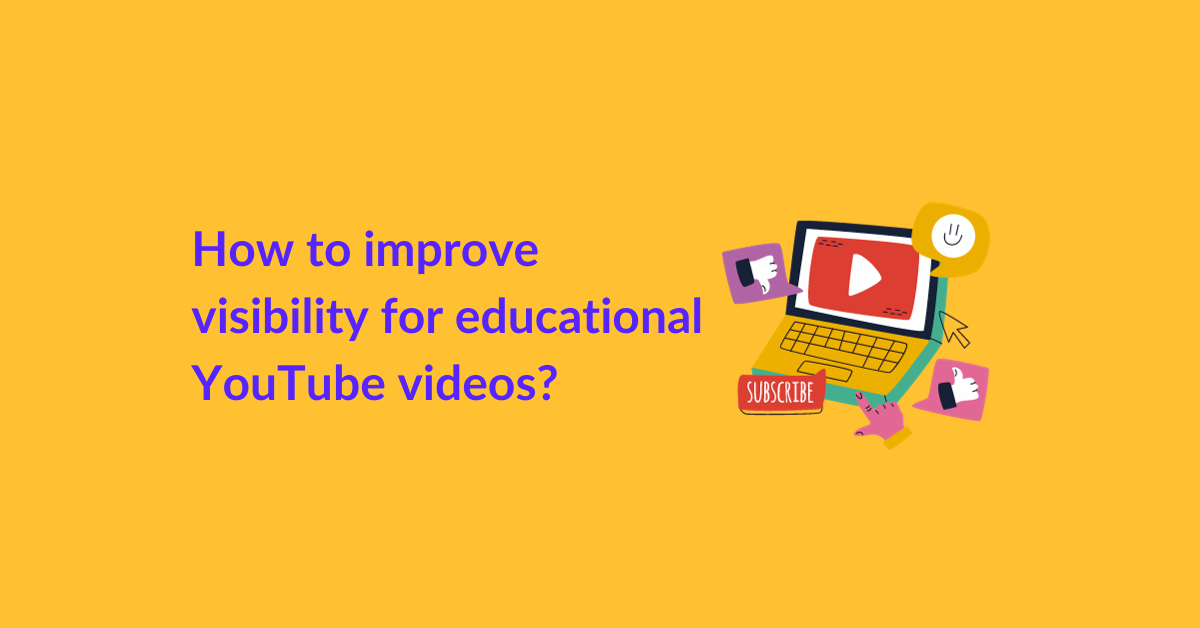 How to improve visibility for educational YouTube videos? - Editvideo ...