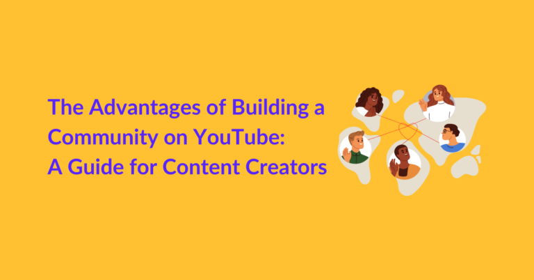 The Advantages of Building a Community on YouTube: A Guide for Content ...